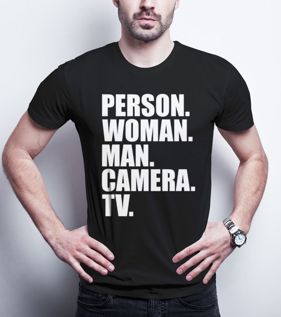 Person Woman Man Camera TV Phrase T-Shirt