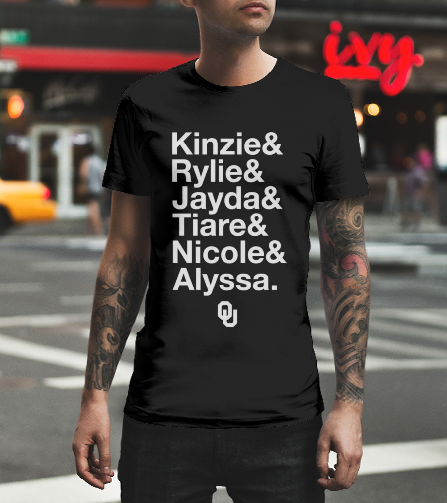 Kinzie Rylie Jayda Tiare Nicole Alyssa OU T-Shirt