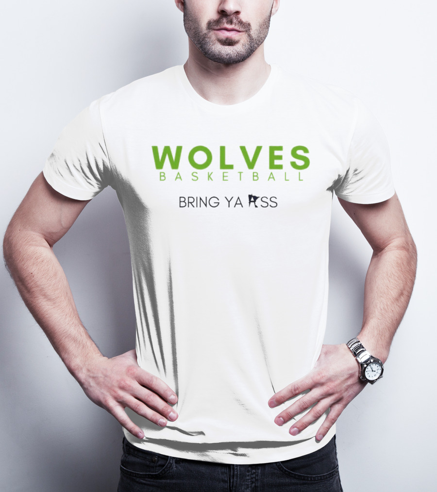 Wolves Basketball Bring Ya Ass T-Shirt