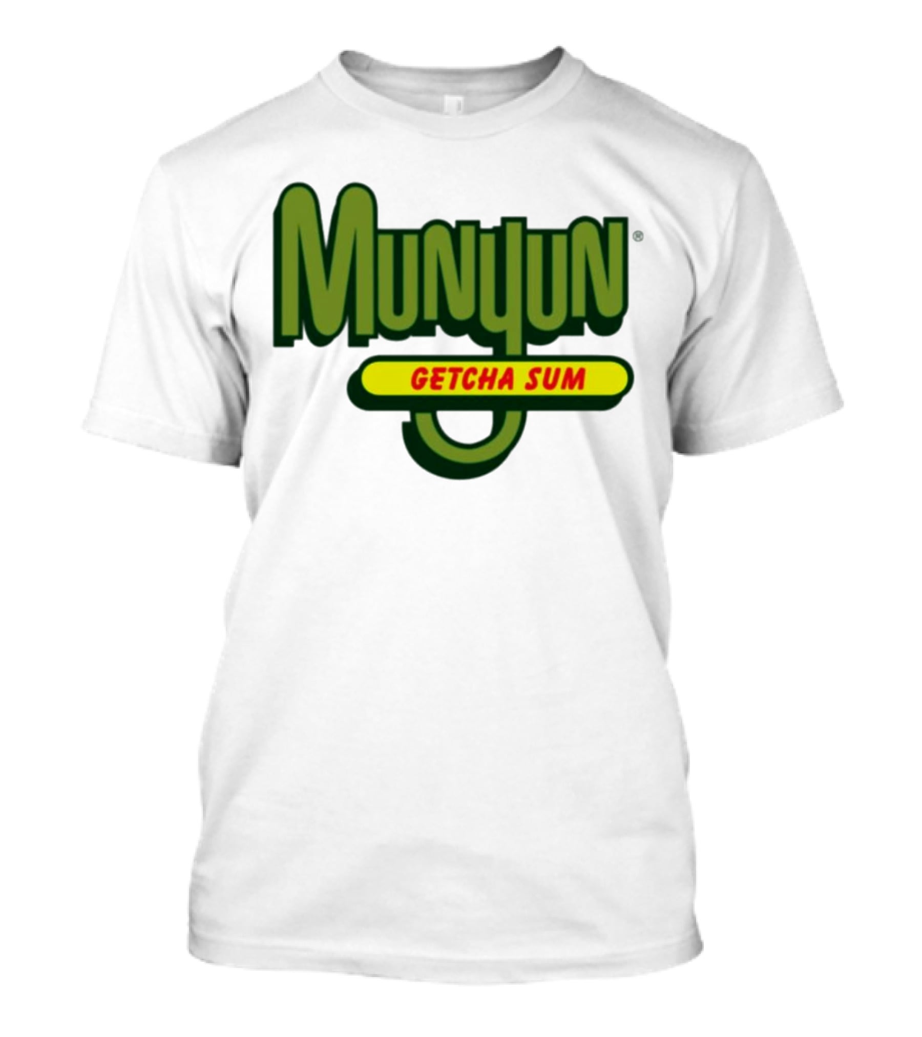 Munyun Getcha Sum Parody Logo Design Inspired By Mountain Dew T-Shirt