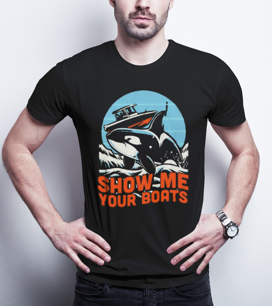 Orca Breaching Waves With Speedboat Show Me Your Boats T-Shirt