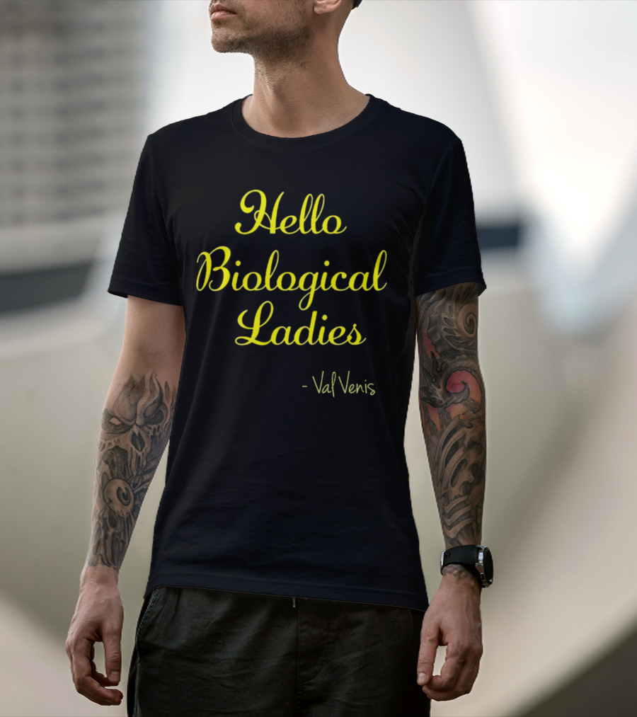 Val Venis Catchphrase Hello Biological Ladies T-Shirt