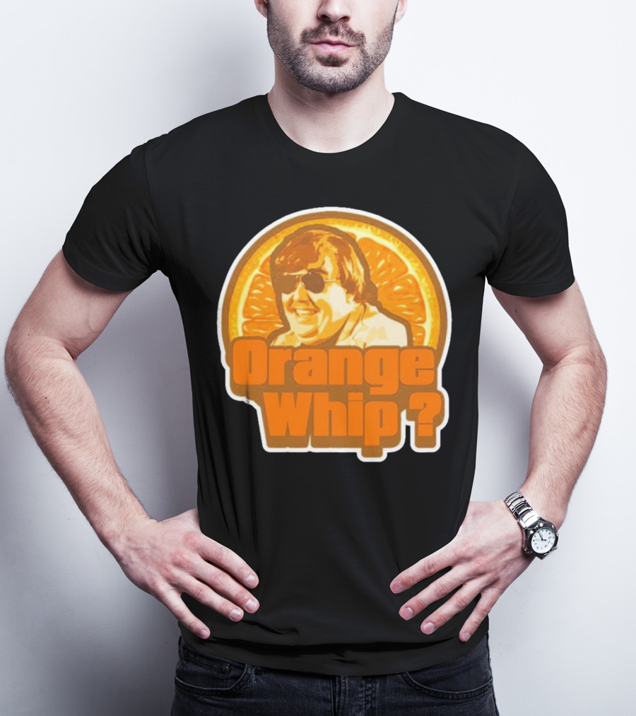 Orange Whip? John Candy Retro Comedy T-Shirt