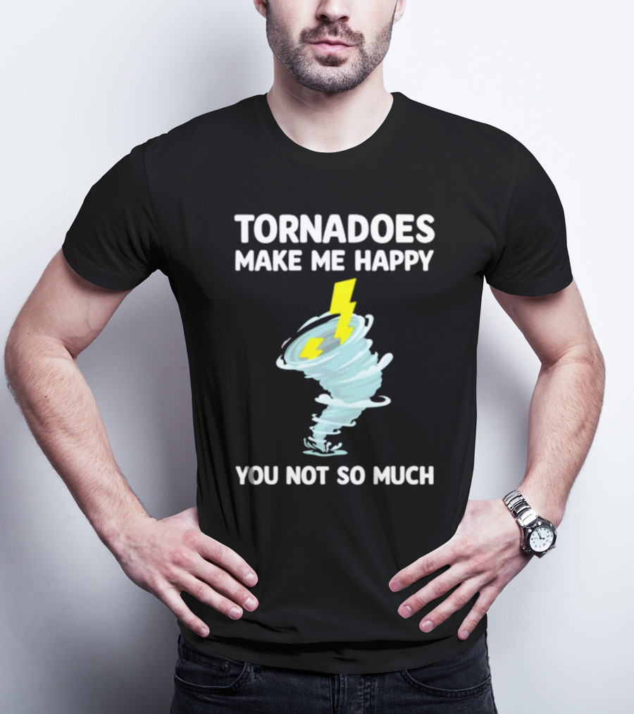 Tornadoes Make Me Happy You Not So Much Lightning Spiral T-Shirt