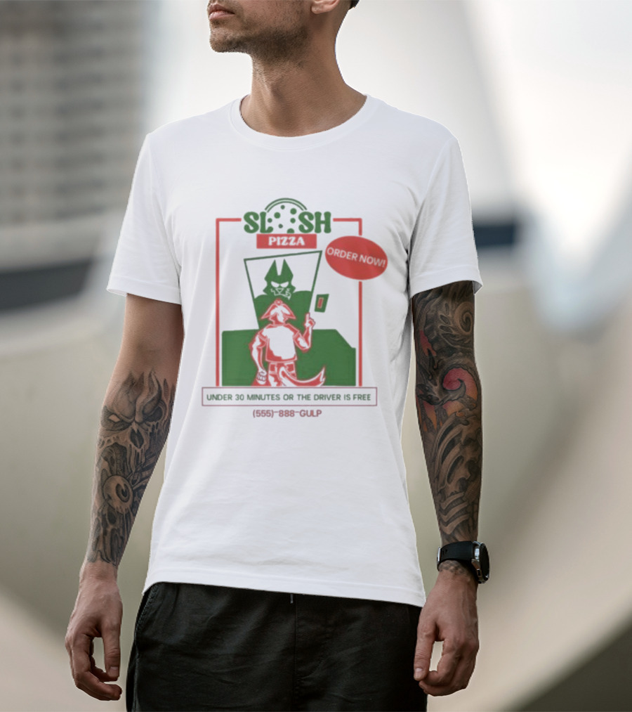 Slosh Pizza Delivery Order Now Under 30 Minutes Or The Driver Is Free (555) 888-GULP T-Shirt
