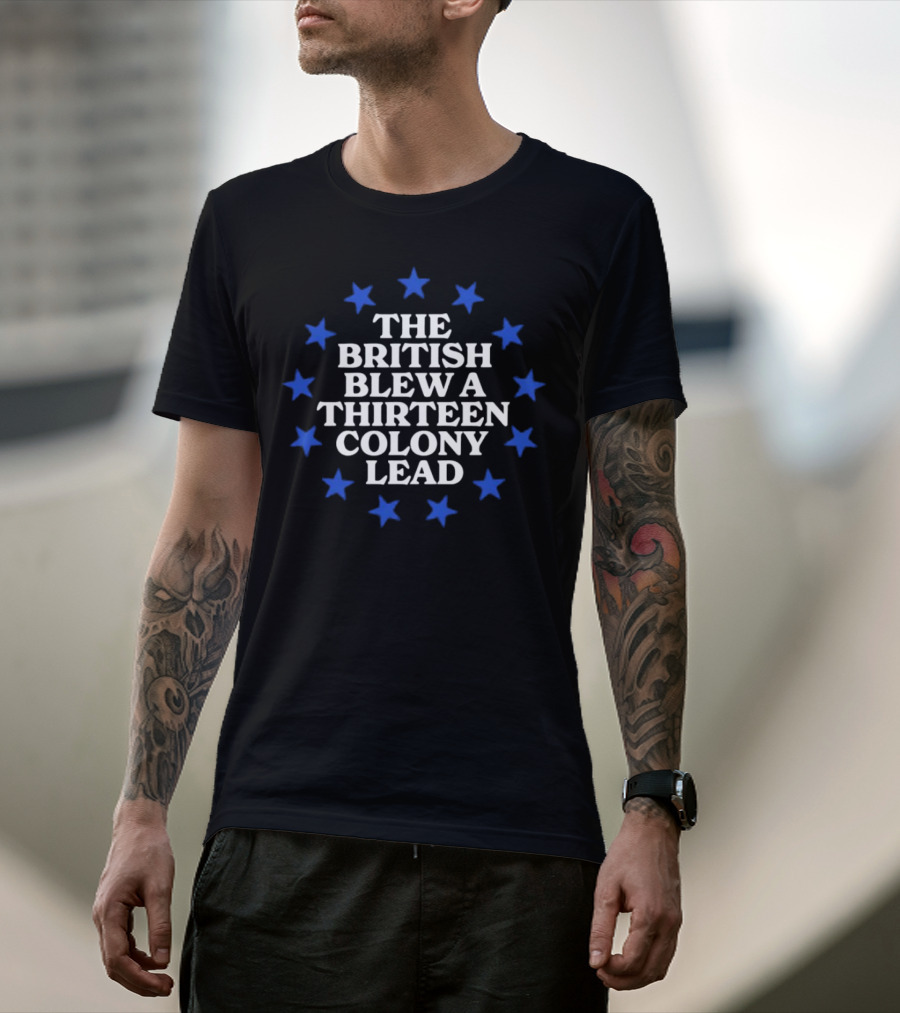 The British Blew A Thirteen Colony Lead Blue Stars T-Shirt