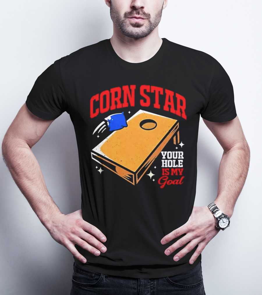 CORN STAR Your Hole Is My Goal Cornhole Game Target T-Shirt