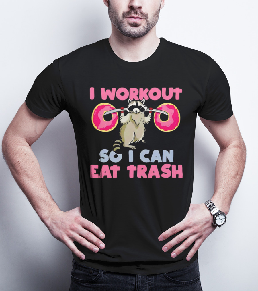 Raccoon I Workout Donuts Eat Trash T-Shirt