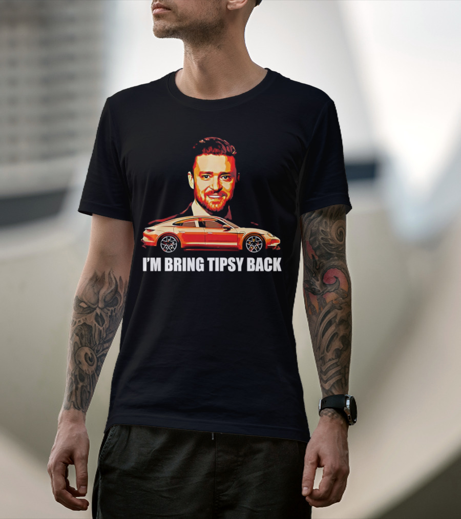 I'm Bring Tipsy Back Justin Timberlake Illustration Red Car T-Shirt