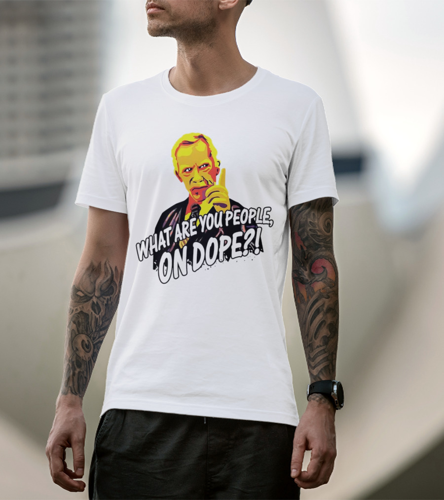 What Are You People On Dope Bold Pop Art Style Mr Hand T-Shirt