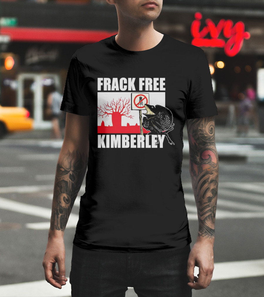 FRACK FREE KIMBERLEY LIZARD NO FRACKING SIGN RED BAOBAB TREE T-Shirt