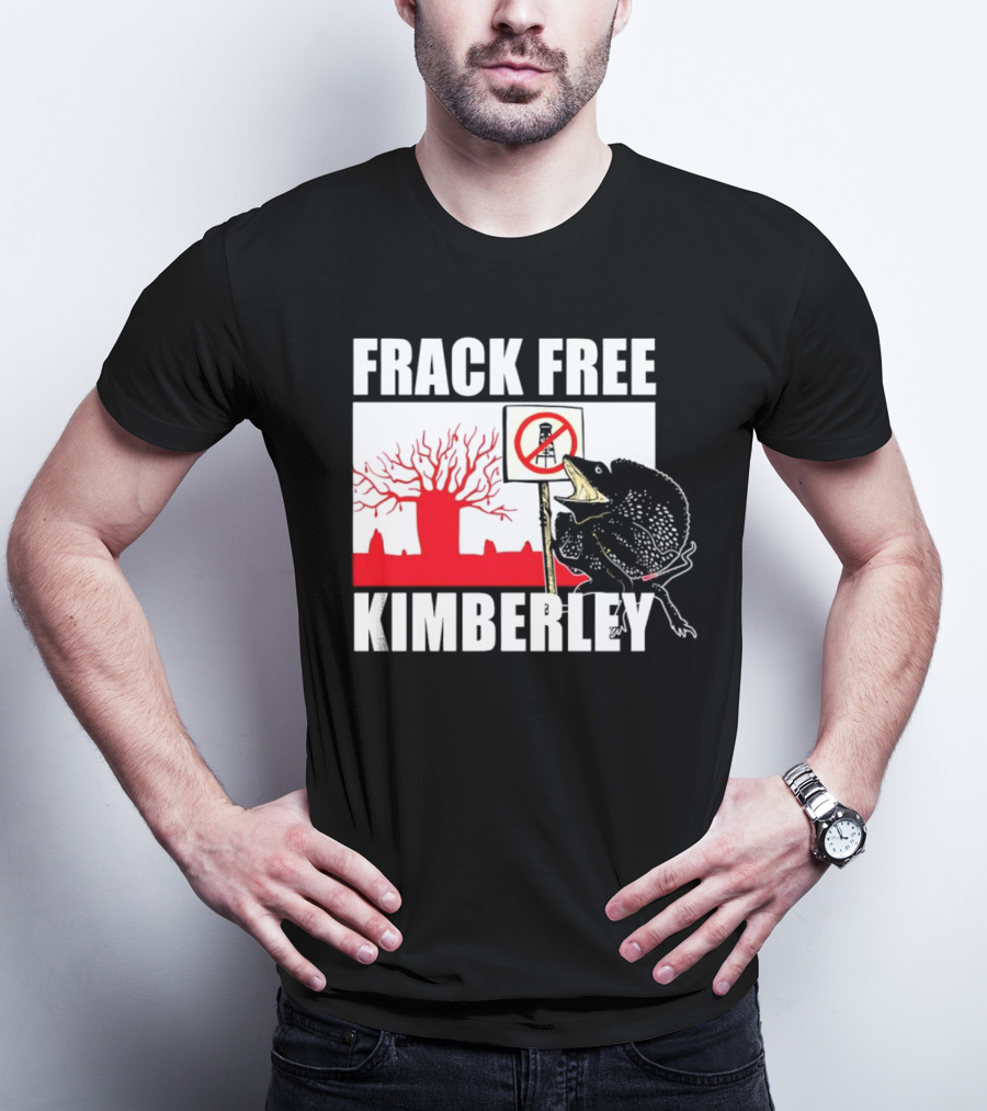 FRACK FREE KIMBERLEY LIZARD NO FRACKING SIGN RED BAOBAB TREE T-Shirt