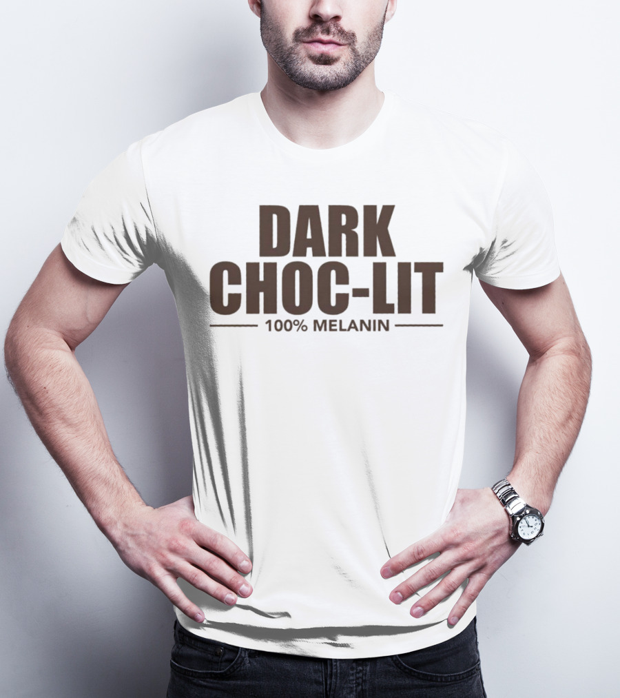 Dark Choc-Lit 100% Melanin Empowerment T-Shirt