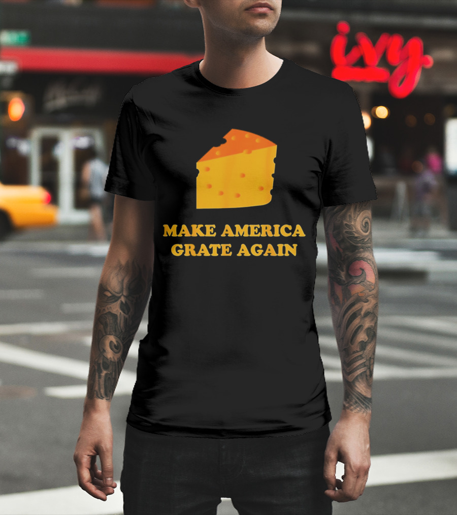 Make America Grate Again Cheese Block T-Shirt