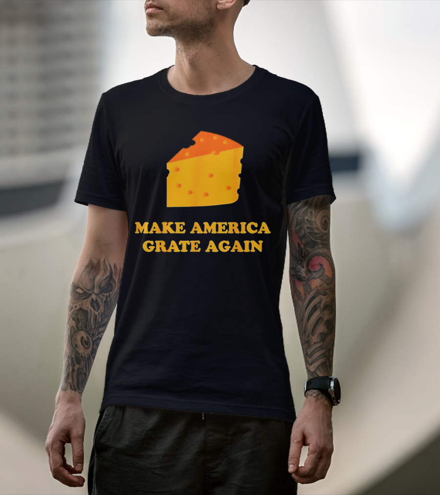Make America Grate Again Cheese Block T-Shirt
