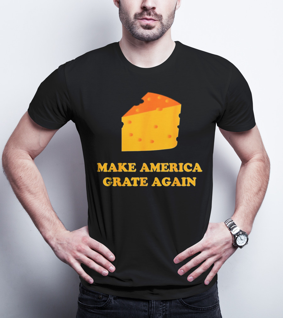 Make America Grate Again Cheese Block T-Shirt