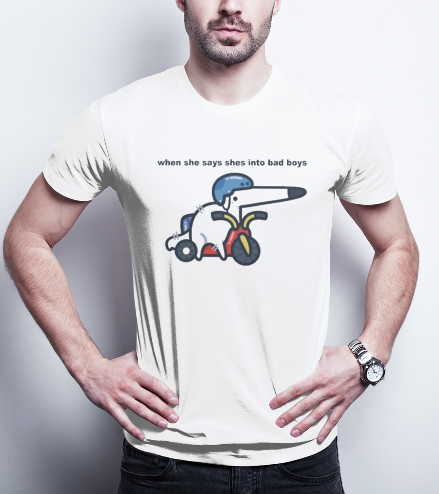When She Says She’s Into Bad Boys Dog Riding Scooter T-Shirt