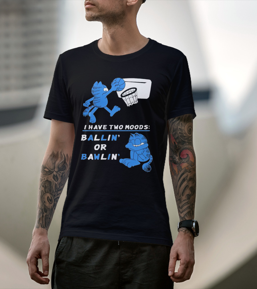 I Have Two Moods: Ballin' Or Bawlin' Garfield Playing Basketball And Crying T-Shirt