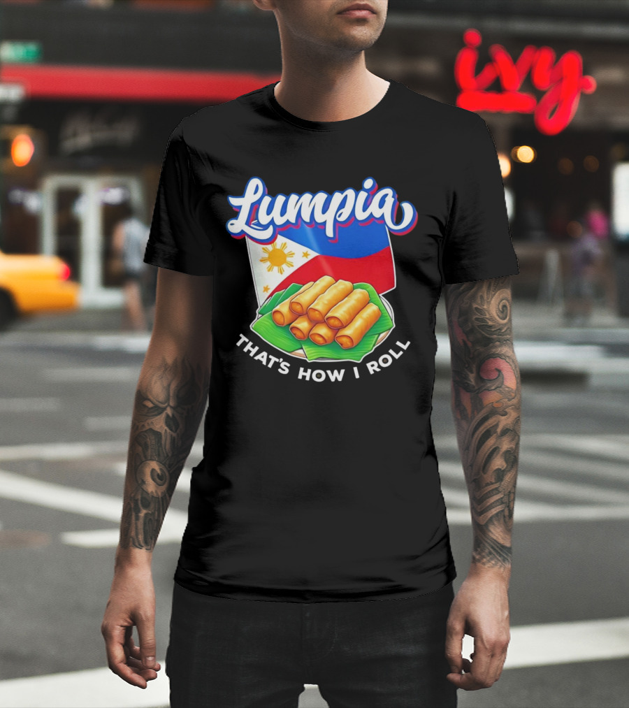 Lumpia That's How I Roll Philippines Flag T-Shirt