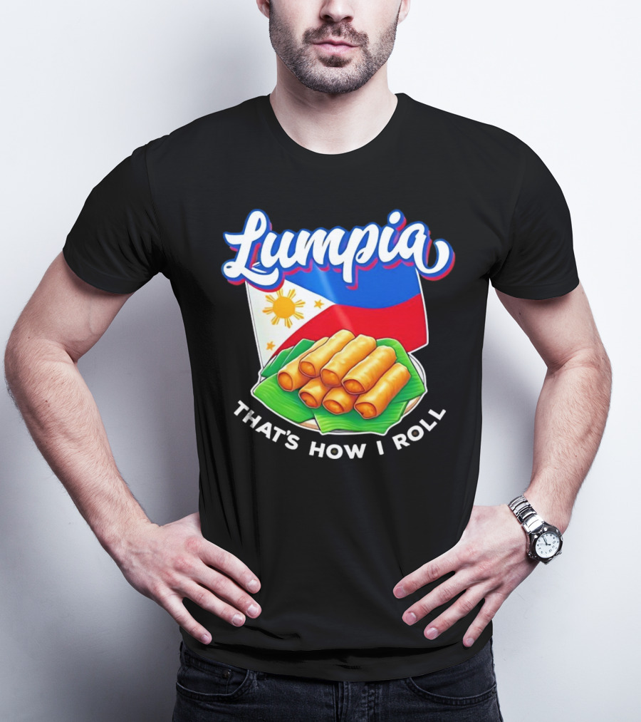 Lumpia That's How I Roll Philippines Flag T-Shirt