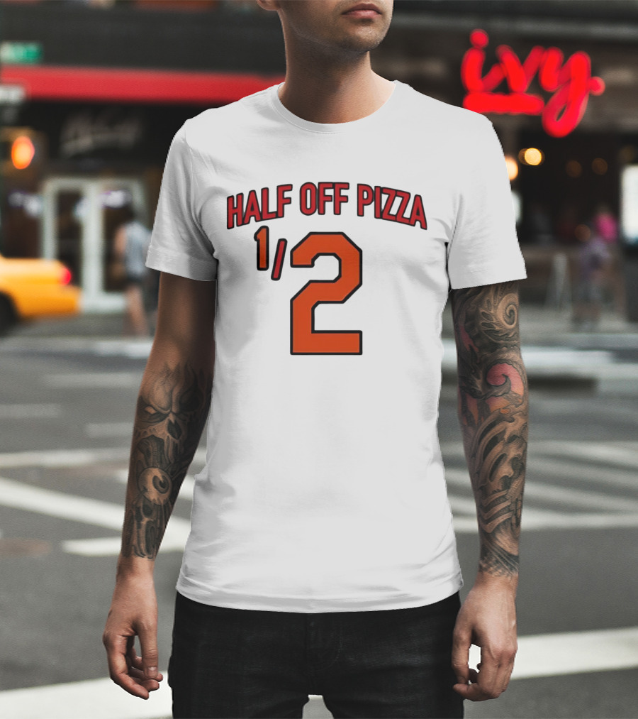 Baltimore Orioles Half Off Pizza 1/2 T-Shirt
