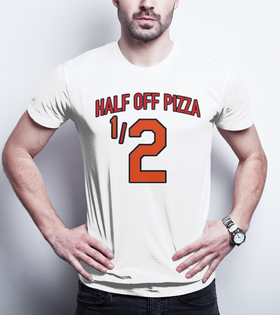 Baltimore Orioles Half Off Pizza 1/2 T-Shirt