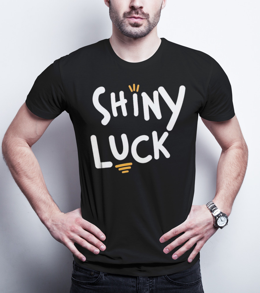 Shiny Luck Vibrant Text With Emphasized Lines T-Shirt