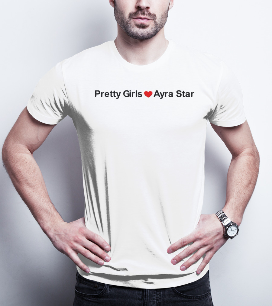 Pretty Girls Love Ayra Starr T-Shirt