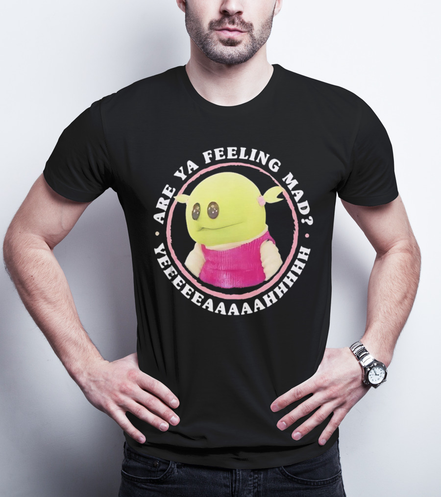 Are Ya Feeling Mad Yeeeeaaaahhh Nanalan Puppet In Pink T-Shirt