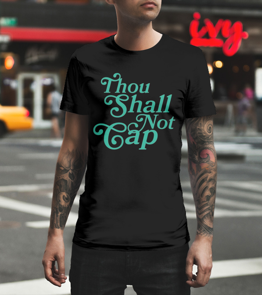 Thou Shall Not Cap T-Shirt