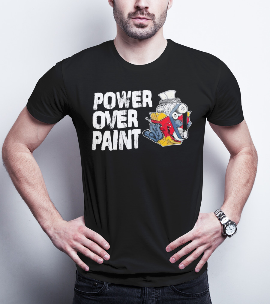 POWER OVER PAINT ENGINE T-Shirt