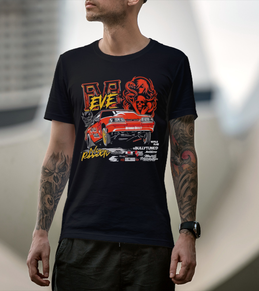 Eve Nic Roberts Devils Glue Racing Bully Tuned Nitrous Outlet Nitro Mustang T-Shirt