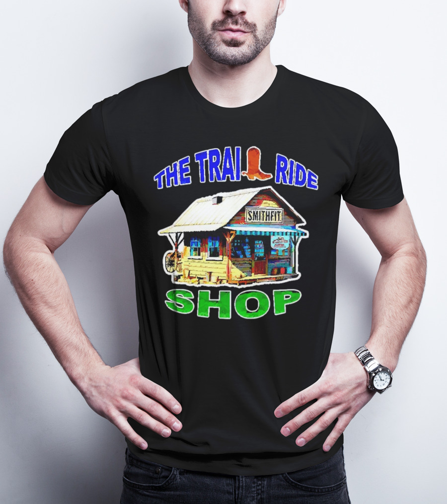 THE TRAIL RIDE SMITHFIT SHOP T-Shirt