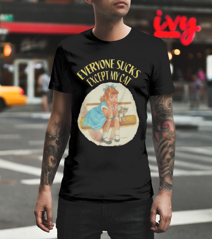 Everyone Sucks Except My Cat Vintage Girl With Kitten T-Shirt