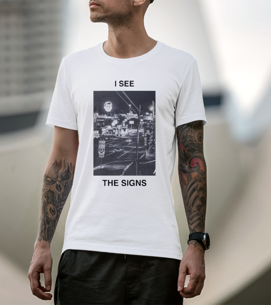 I SEE THE SIGNS Neon Night Cityscape Scene T-Shirt