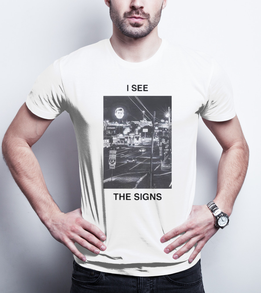 I SEE THE SIGNS Neon Night Cityscape Scene T-Shirt