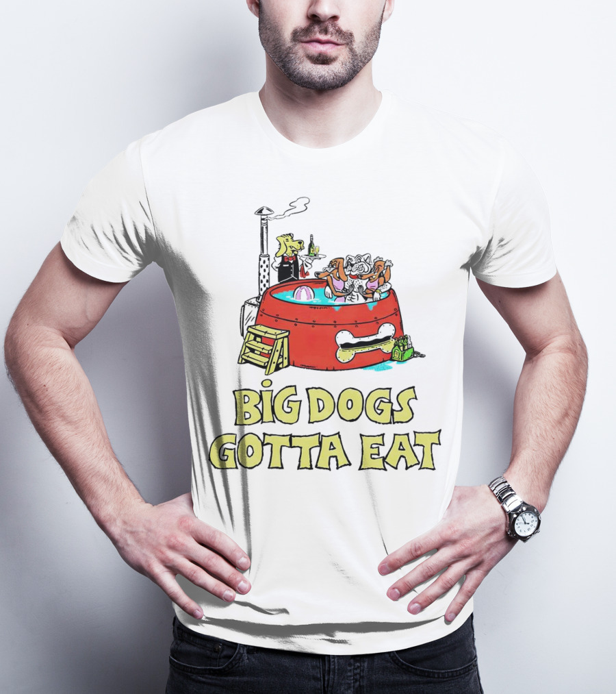 Big Dogs Gotta Eat Pool Party Fun In Dog Bone Hot Tub T-Shirt
