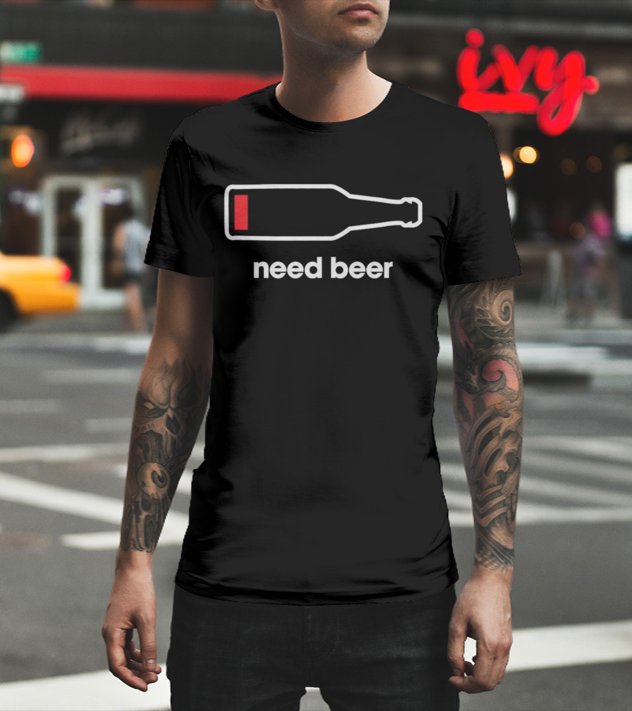 Need Beer Bottle Outline With Red Liquid T-Shirt