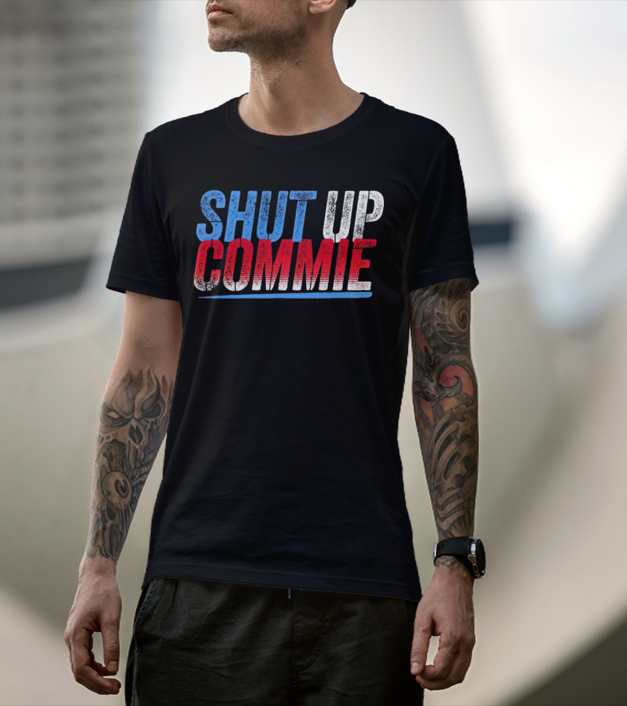 SHUT UP COMMIE Red White Blue Text T-Shirt