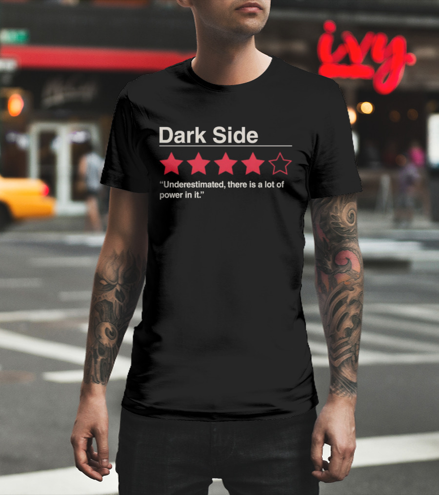 Dark Side Review Underestimated Power Five Stars T-Shirt