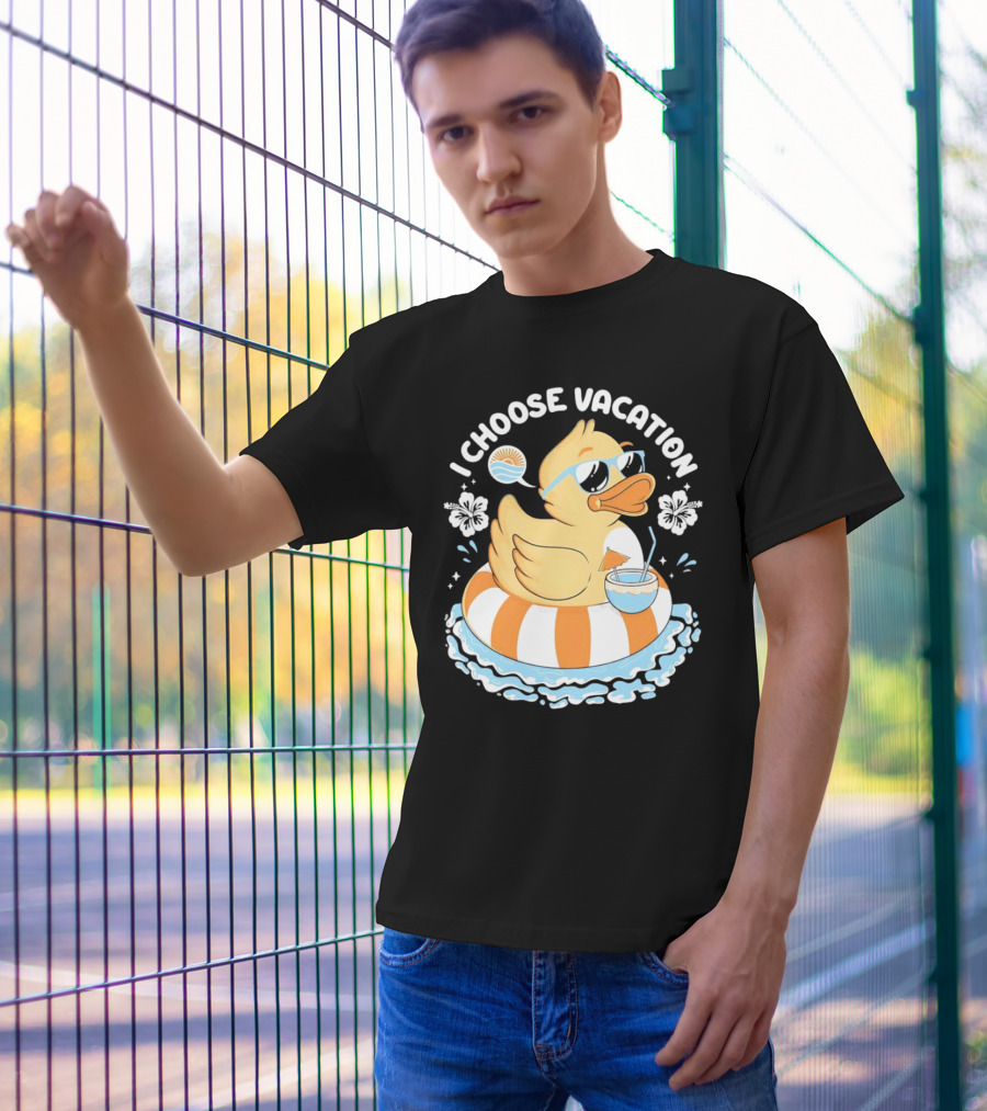 I Choose Vacation Duck On Beach With Sunglasses And Tropical Drink T-Shirt