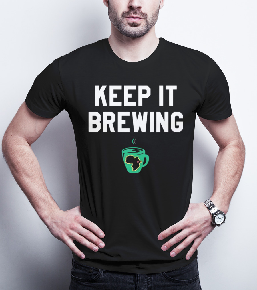 Keep It Brewing Africa Coffee Cup T-Shirt