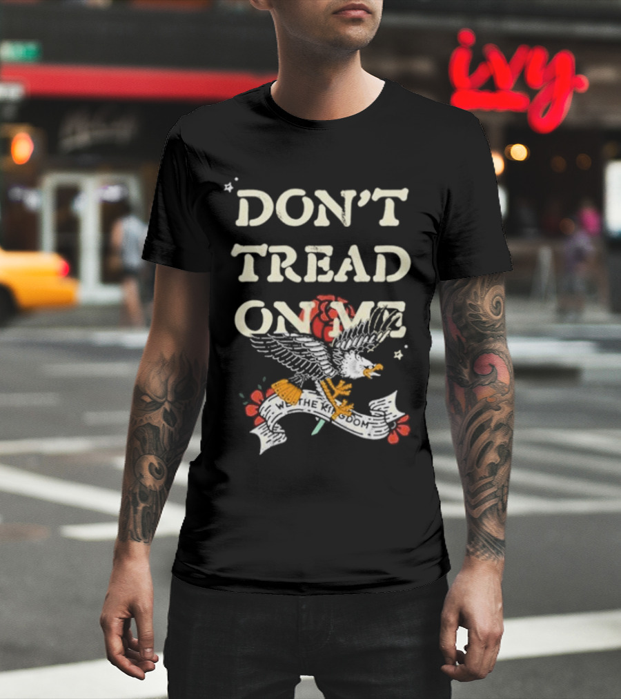 DON'T TREAD ON ME We The Kingdom Eagle Banner T-Shirt