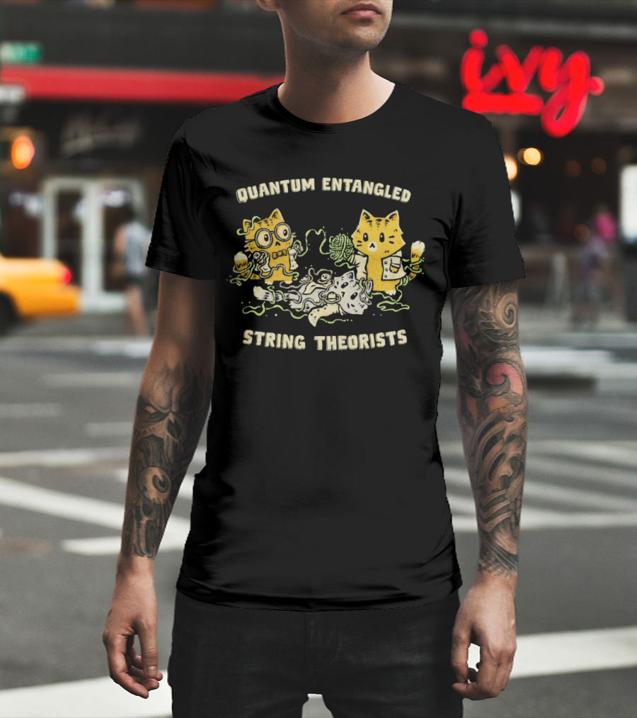 Quantum Entangled Science Cats String Theorists Playing With Yarn T-Shirt