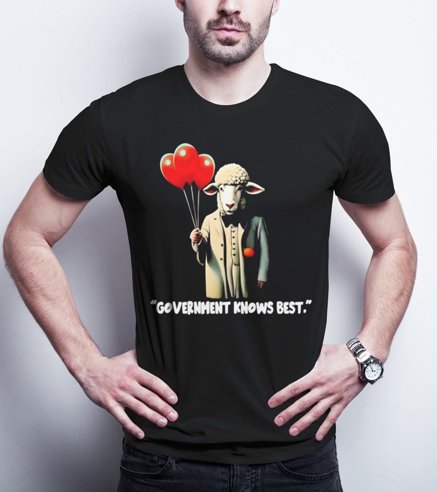 Sheep Holding Red Balloons Government Knows Best T-Shirt