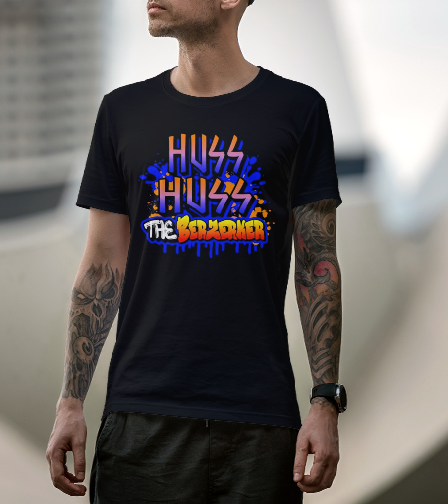 Huss Huss The Berzerker Graffiti Style Text With Blue And Orange Splatter T-Shirt