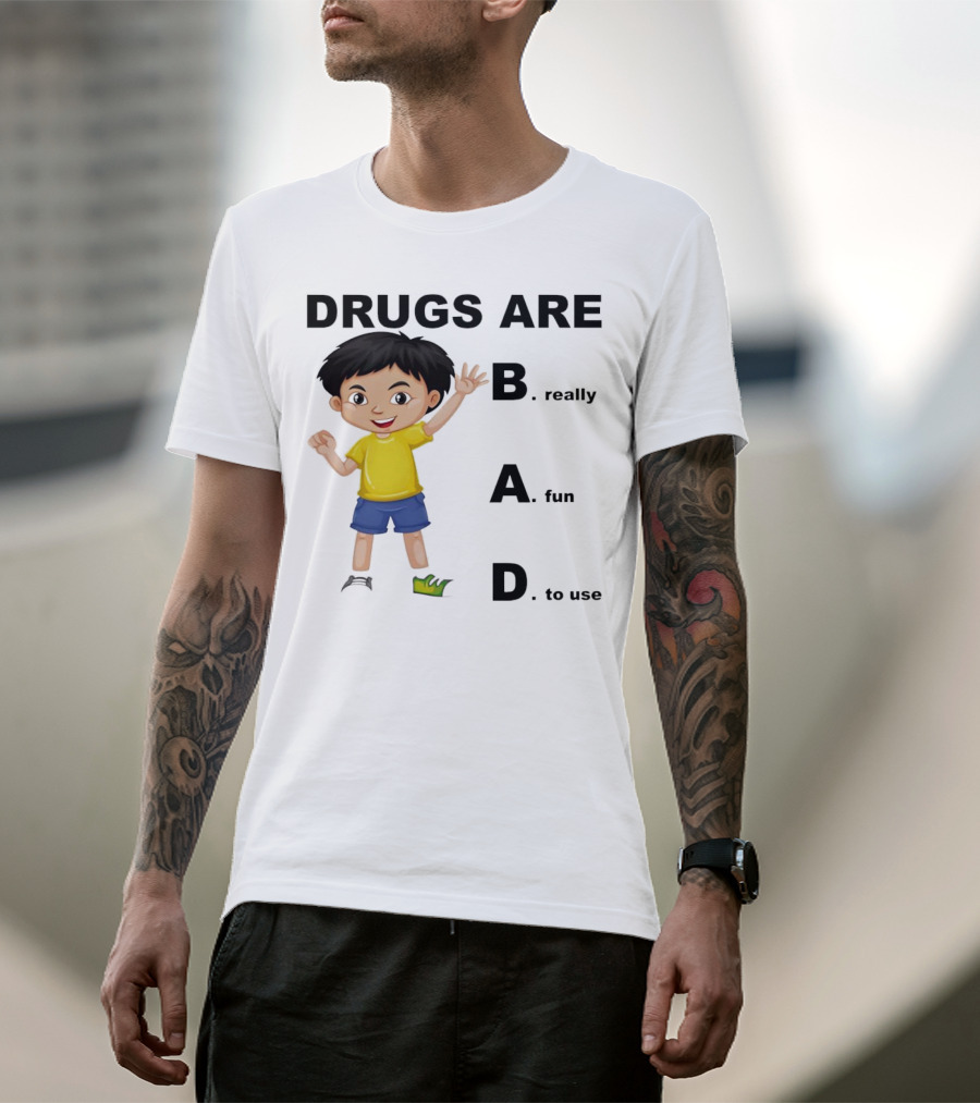 DRUGS ARE BAD B. Really A. Fun D. To Use Kid Boy T-Shirt