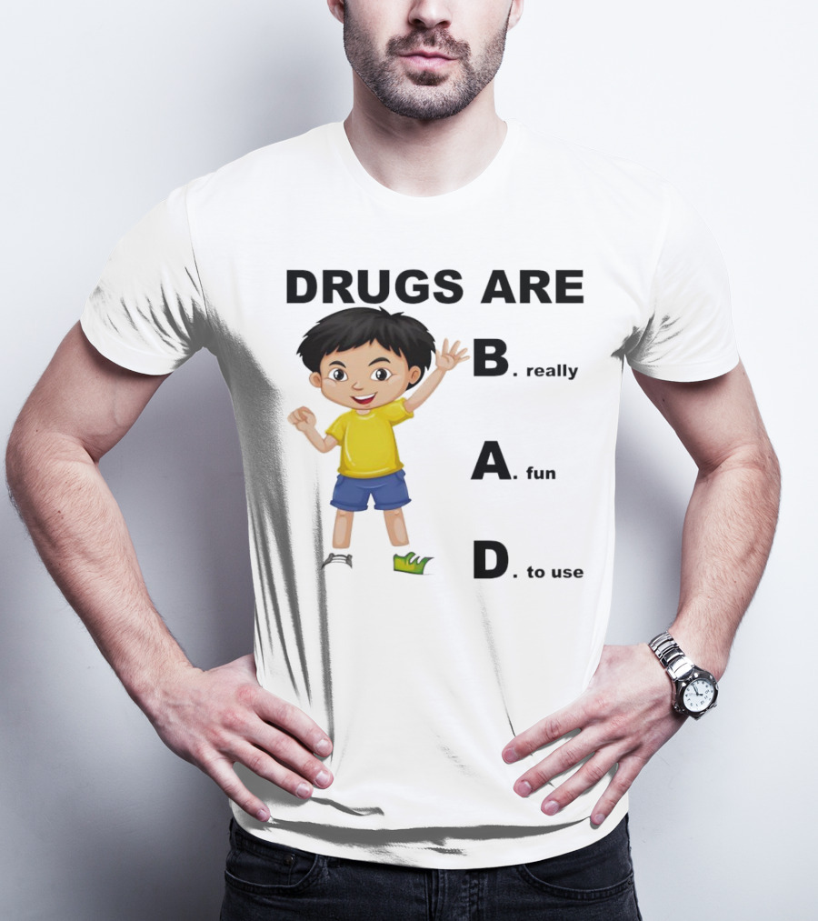 DRUGS ARE BAD B. Really A. Fun D. To Use Kid Boy T-Shirt