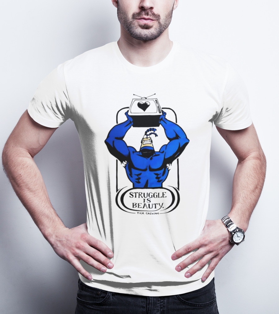 Struggle Is Beauty Tick Crew Blue Superhero Lifting Television T-Shirt