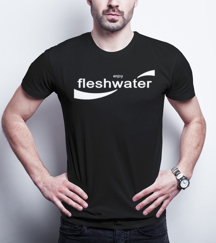 Closed Casket Activities Enjoy Fleshwater T-Shirt